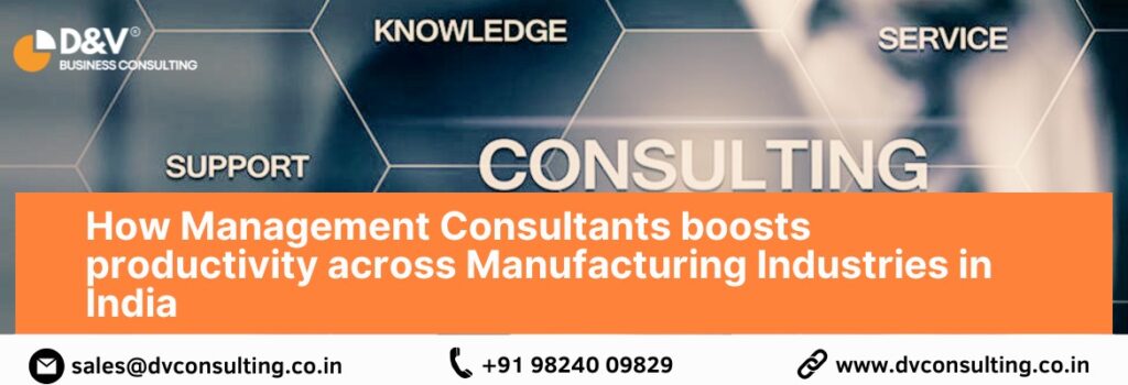 How Management Consultants Boost Manufacturing Productivity in India ...